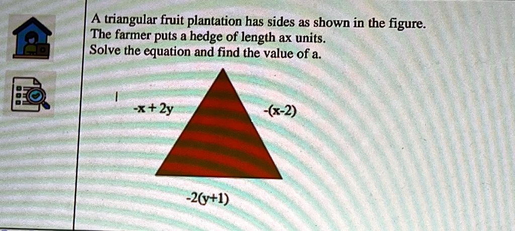 A triangular fruit plantation has sides as shown in the figure. The ...