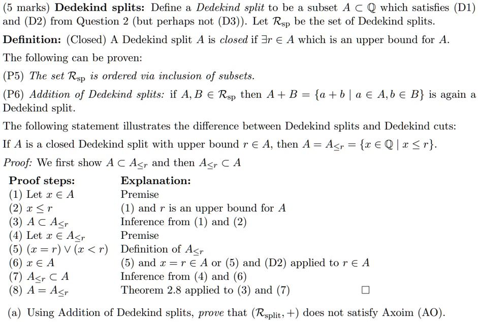 SOLVED:5 marks) Dedekind splits: Define a Dedekind split to be subset A ...