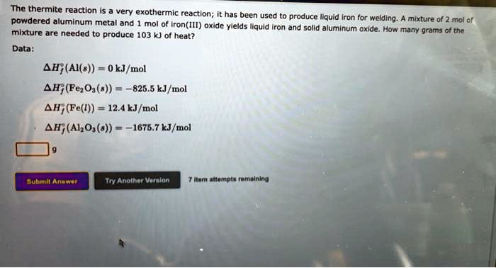 the thermite reaction is a very exothermic reactionit has been used to ...