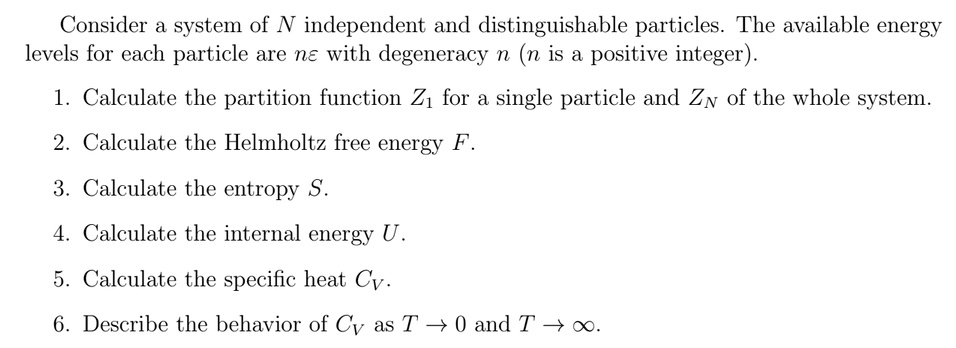 Consider a system of N independent and distinguishable particles. The available energy levels ...