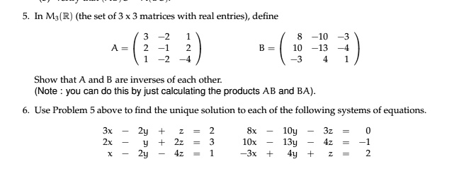 SOLVED: In M; (R) (the set of 3 x 3 matrices with real entries), define 10 13 4) A = B = Show ...