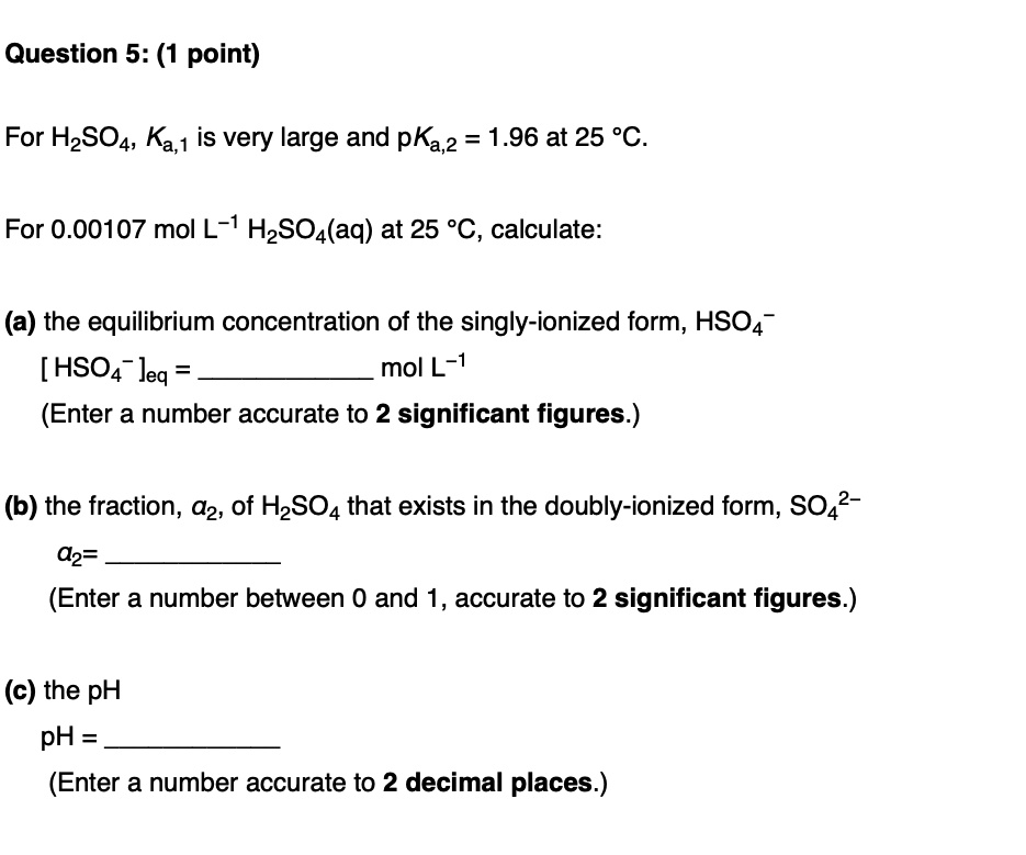 question 5 1 point for hzso4 ka1 is very large and pka2 196 at 25 c for ...