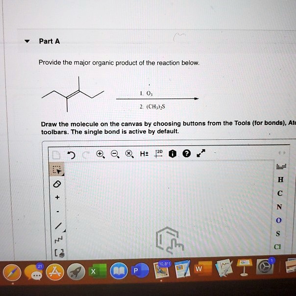 SOLVED: Provide the major organic product of the reaction below: (CH3)2S Draw the molecule on ...