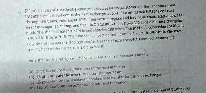 SOLVED: 1.25 pt A shell and tube heat exchanger is used as an ...