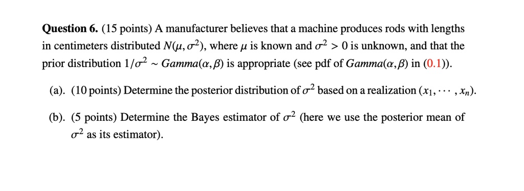 SOLVED: Question 6. (15 points) A manufacturer believes that a machine ...