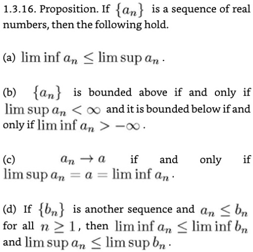 SOLVED: 1.3.16. Proposition: If an is a sequence of real numbers, then ...