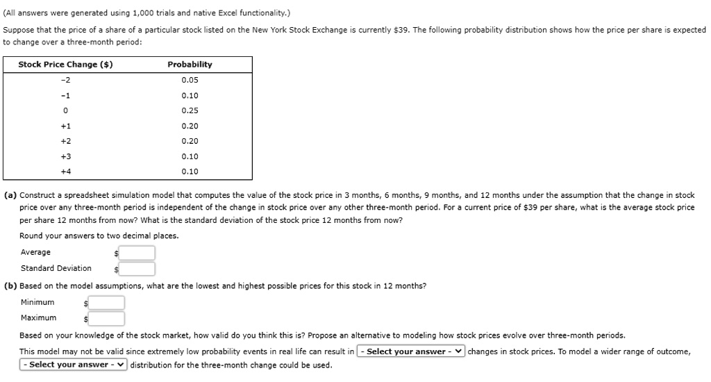 SOLVED: (All answers were generated using 1,000 trials and native Excel functionality.) Suppose ...