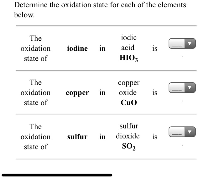 SOLVED: Determine the oxidation state for each of the elements below ...
