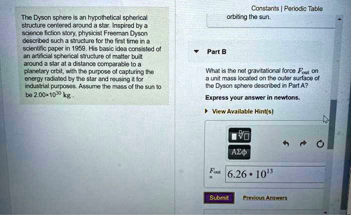 SOLVED: Constants - Periodic Table orbiting the sun. The Dyson sphere ...