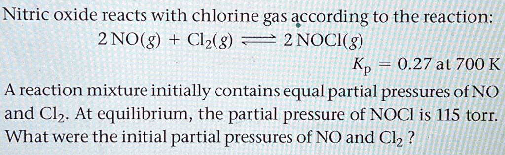 nitric oxide reacts with chlorine gas according to the reaction ...