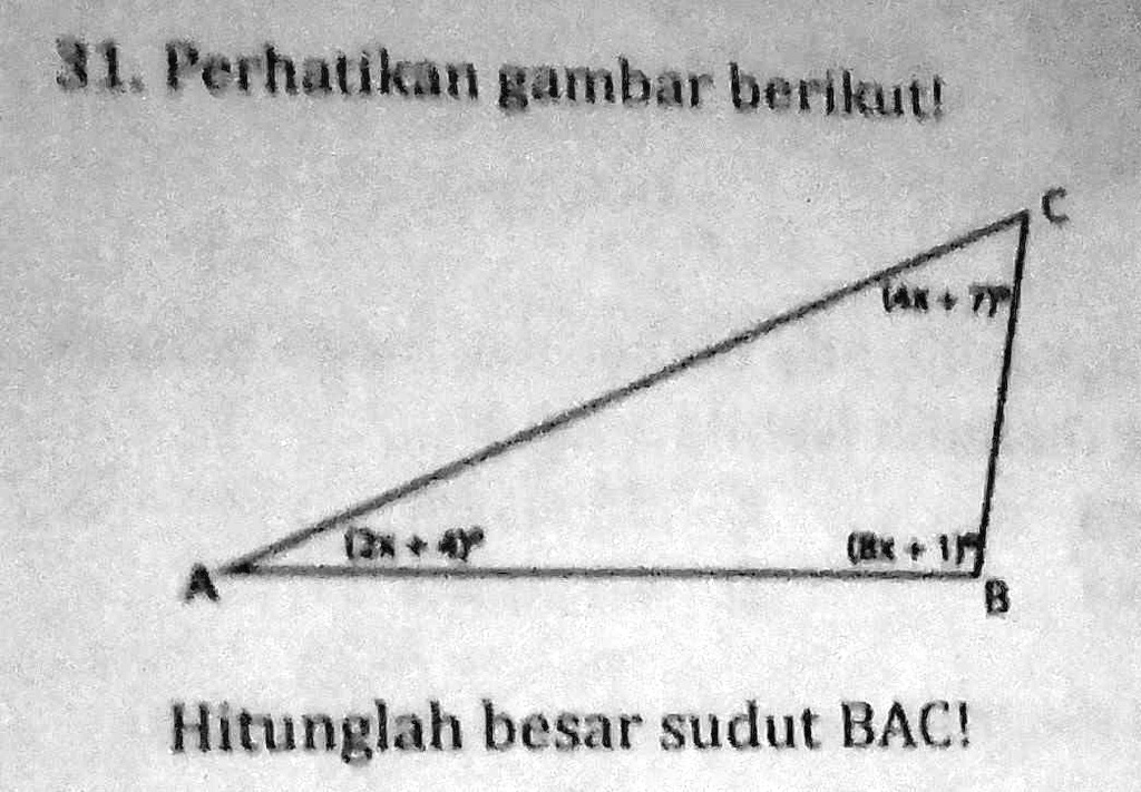 SOLVED: 31. Perhatikan gambar berikut!Hitunglah besar sudut BAC! 3L ... SOLVED: 31. Perhatikan gambar berikut!Hitunglah besar sudut BAC! 3L ...