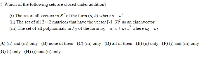 SOLVED: Which of the following sets are closed under addition? The set ...