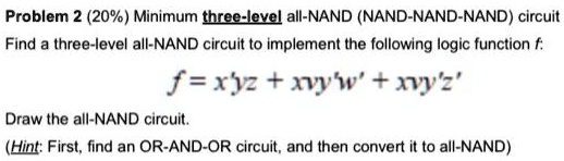 Solved Problem 20 Minimum Three Level All Nand Nand Nand Nand Circuit Find Three Level All 2505