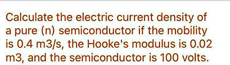 SOLVED: Calculate the electric current density of a pure (n ...