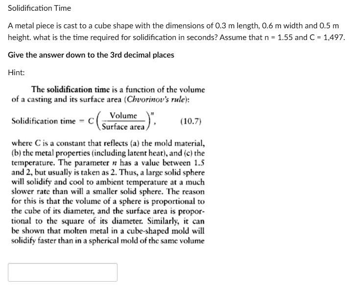 Solidification Time A metal piece is cast to a cube shape with the ...