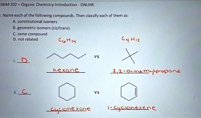 SOLVED: HEM 202 = Organic Chemistry Introduction ONLINE Name each of ...