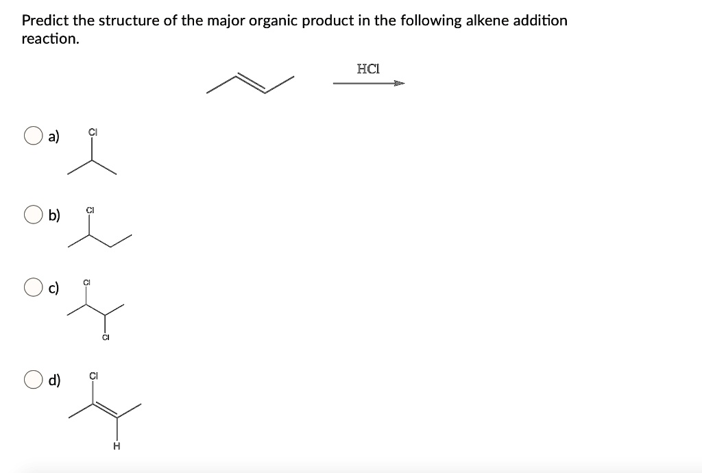 SOLVED: Predict the structure of the major organic product in the ...