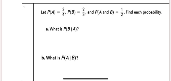 SOLVED: Let P(A) = 3 PB) 3 and P(A and B) Z.Find each probability: What ...