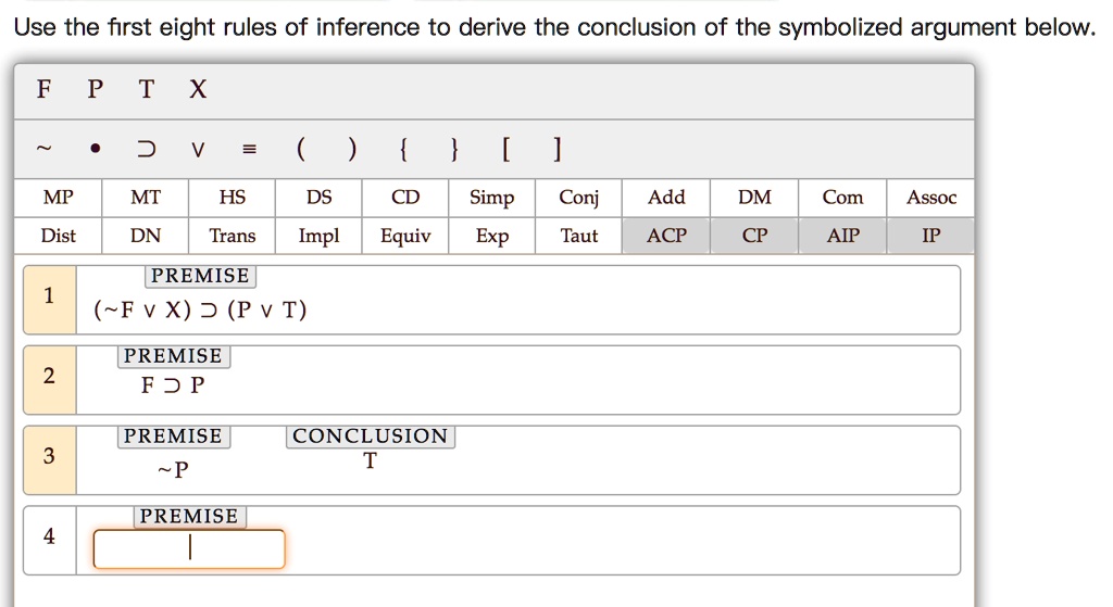 SOLVED:Use the first eight rules of inference to derive the conclusion of the symbolized ...