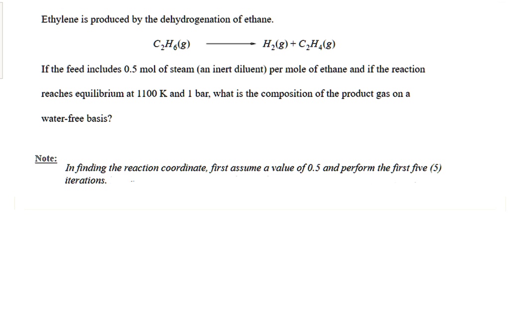 SOLVED: Ethylene is produced by the dehydrogenation of ethane C2H6(g ...