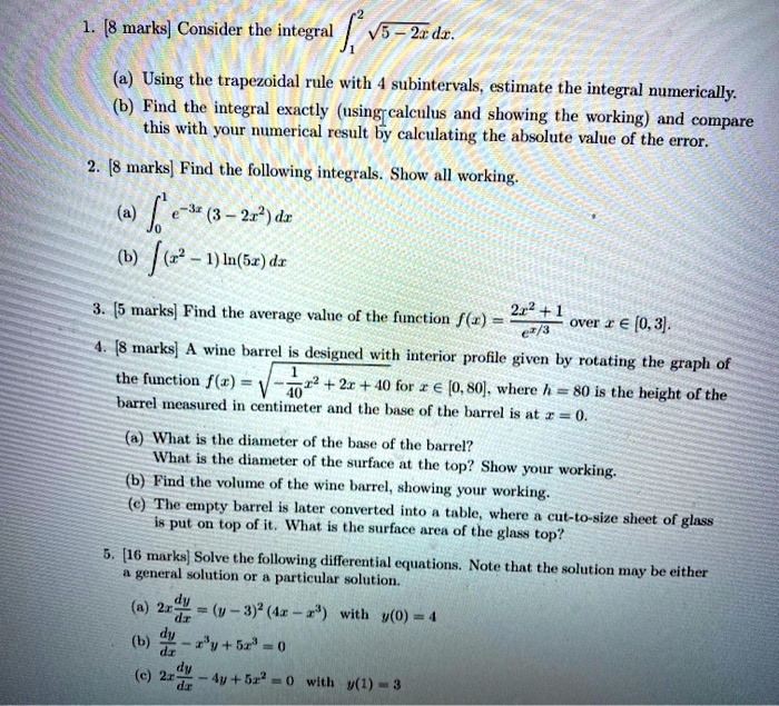 SOLVED: [8 marks] Consider the integral V5 -2dr. Using the trapezoidal rule with subintervals ...