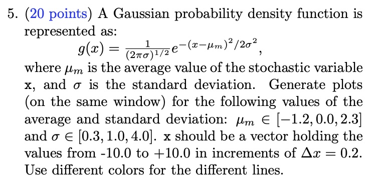 SOLVED: 5. (20 points) A Gaussian probability density function is ...