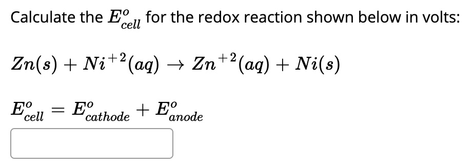 calculate the eo cell for the redox reaction shown below in volts zn8 ...