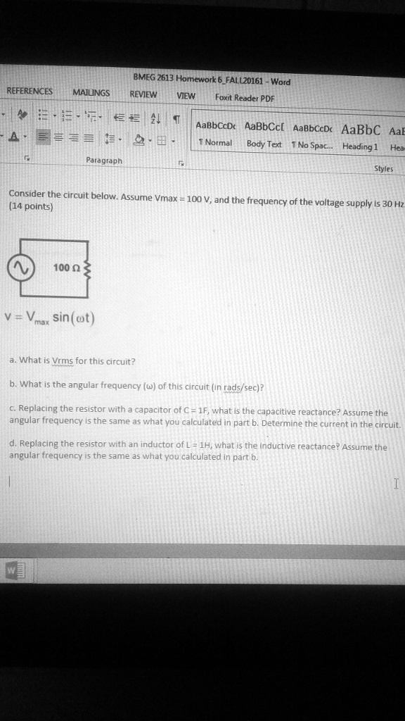 SOLVED: Consider the circuit below. Assume Vmax = 100 V, and the frequency of the voltage supply ...