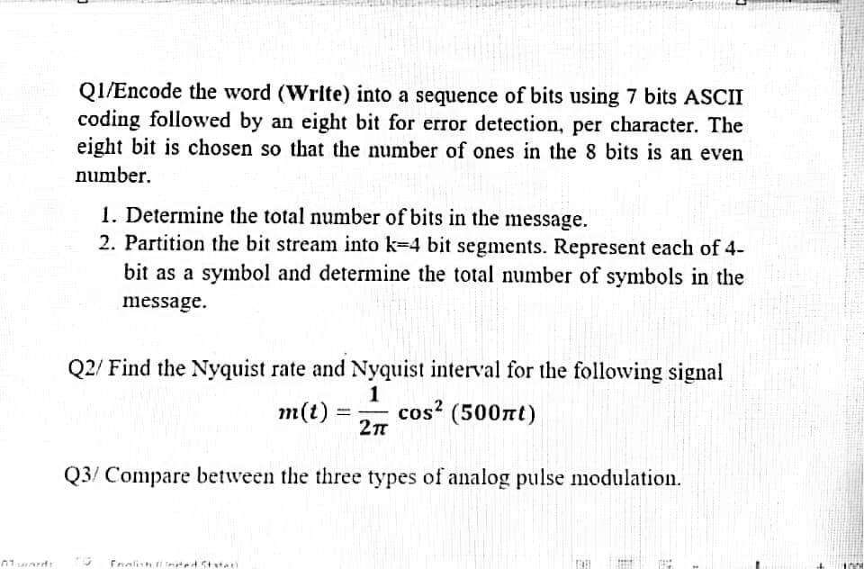Solved Encode The Word Write Into A Sequence Of Bits Using 7 Bit Ascii Coding Followed By An