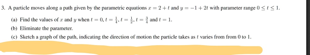 SOLVED: A partiele moves along path given by the parametric equations z = 2 + and y = -1+2t with ...