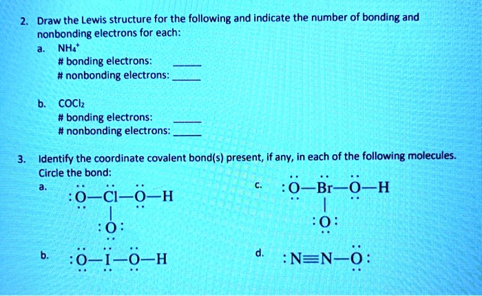Solved Draw The Lewis Structure For The Following And Indicate The Number Of Bonding And