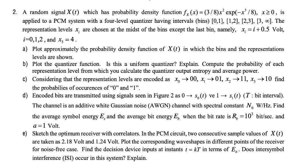 2 a random signal xt which has probability density function fxx 3 8x exp x 8 x20 is applied to a ...