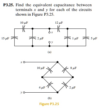 SOLVED: P3.25. Find the equivalent capacitance between terminals x and ...