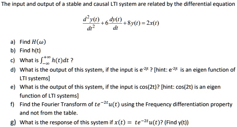 SOLVED: The input and output of a stable and causal LTI system are related by the differential ...