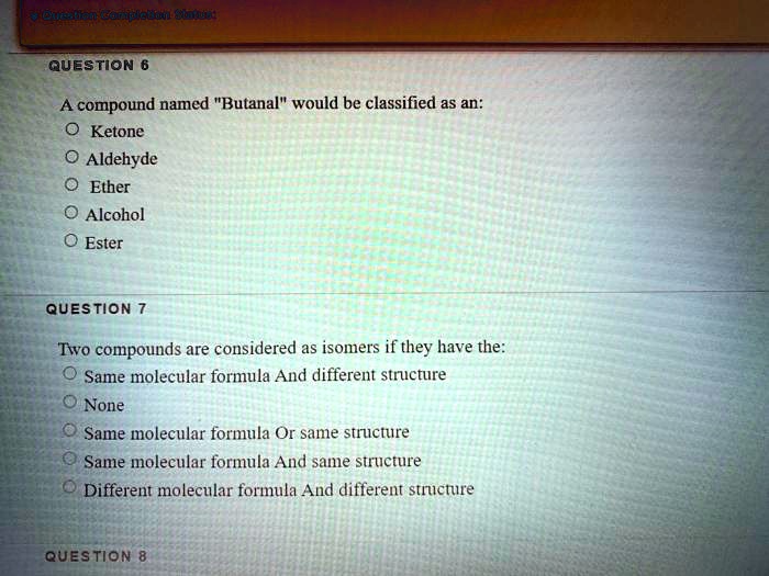 Question 6 A Compound Named Butanal Would Be Classified As An Ketone 1484