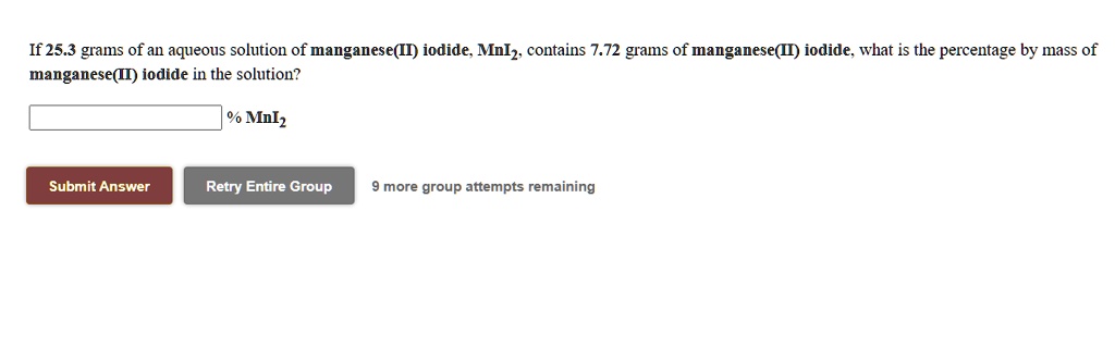 SOLVED:If 25.3 grams of an aqueous solution of manganese(II) iodide ...