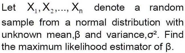 SOLVED: Let X1, X2, ..., Xn denote a random sample from a normal ...