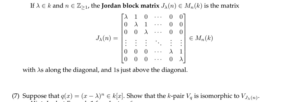 SOLVED: If A € kand n € Zzl, the Jordan block matrix JA Mn(k) is the ...