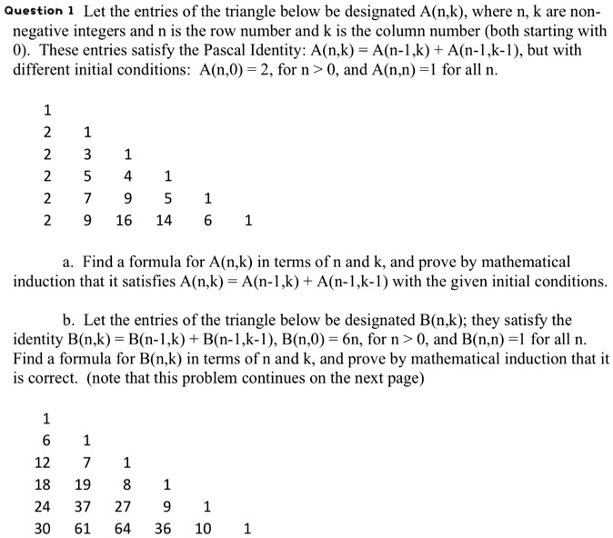 SOLVED: Question: Let the entries of the triangle below be designated A(n,k), where n and k are ...