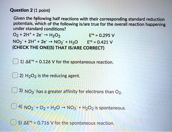 Solved Question 2 1 Point Given The Following Half Reactions With