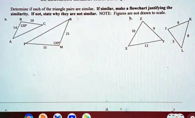 SOLVED: Determine if each of the triangle pairs are similar. If similar ...