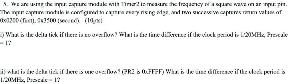 we are using the input capture module with timer2 to measure the ...