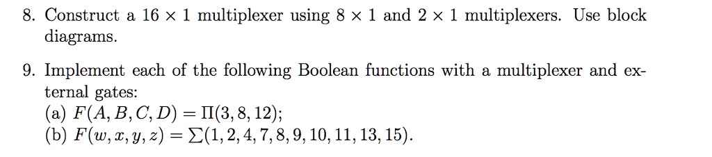 8. Construct a 16 x 1 multiplexer using 8 x 1 and 2 x 1 multiplexers ...