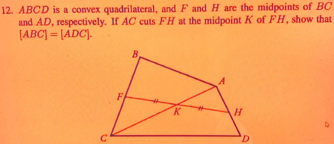 Solved 12 Abcd Is A Convex Quadrilateral And F And H Are The