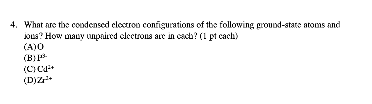 4 What Are The Condensed Electron Configurations Of The Following