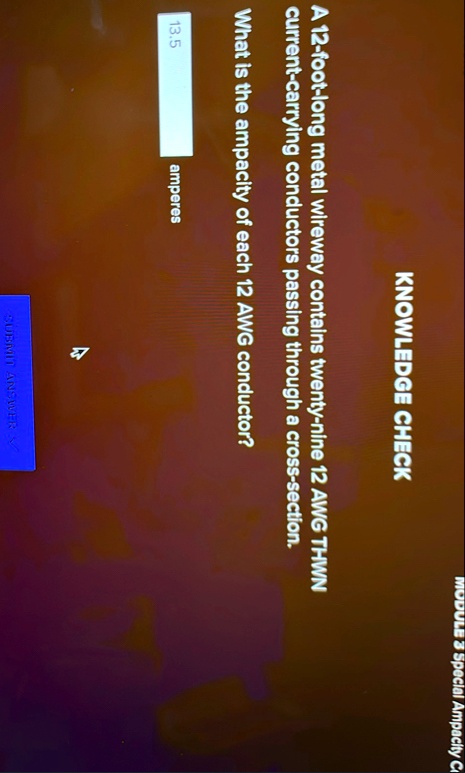 module 3 special ampacity ci knowledge check a 12 foot long metal ...