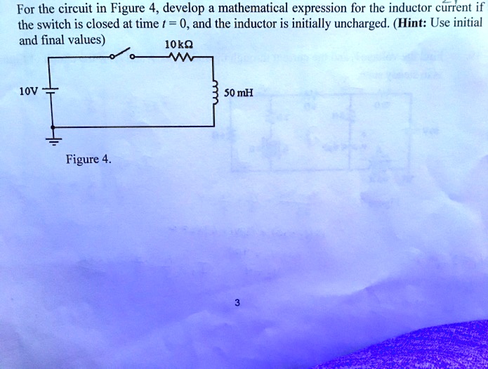 SOLVED: For the circuit in Figure 4, develop a mathematical expression ...