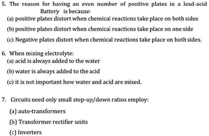 5. The reason for having an even number of positive plates in a lead ...