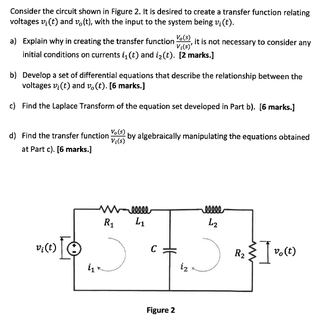 SOLVED: Consider the circuit shown in Figure 2. It is desired to create a transfer function ...