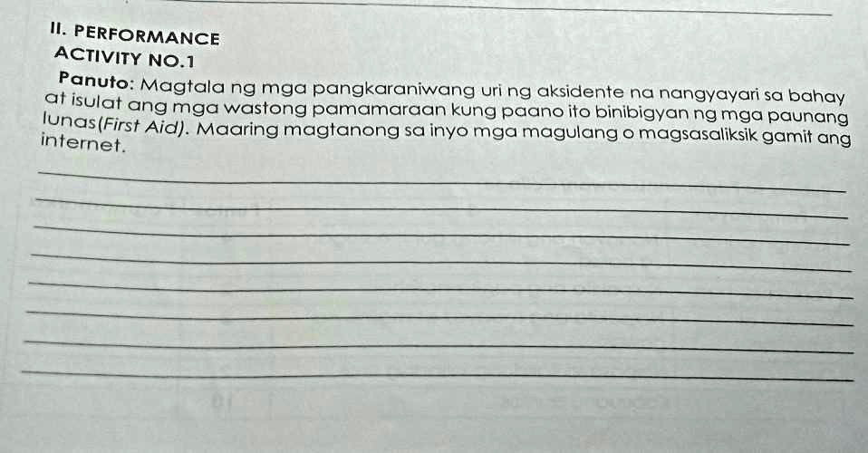 SOLVED: II. PERFORMANCEACTIVITY NO.1Panuto: Magtala ng mga pangkaraniwang uri ng aksidente na ...